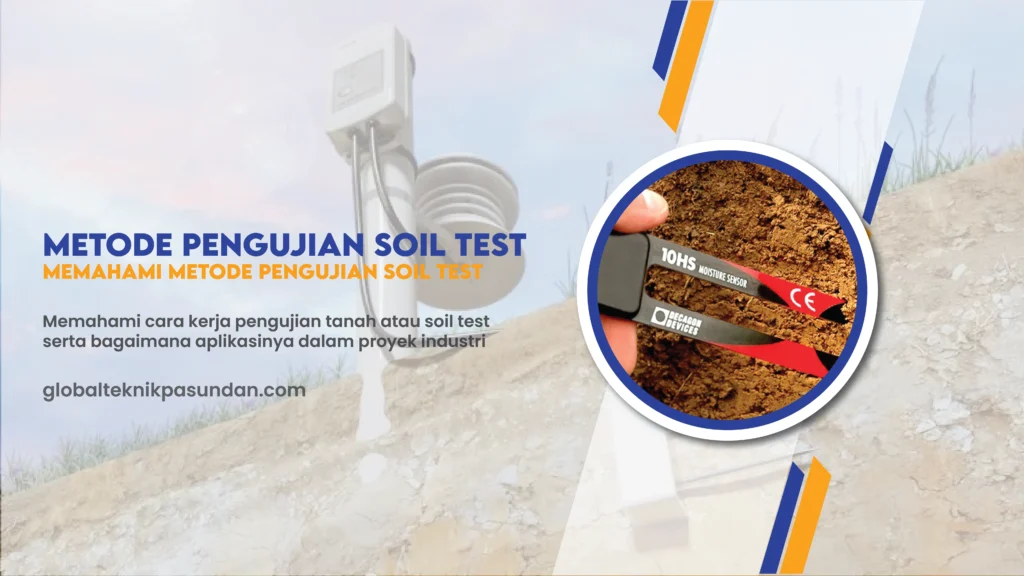 Soil Test: Metode, Manfaat, dan Aplikasinya – Global Teknik Pasundan