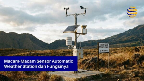 Macam-Macam Sensor Automatic Weather Station dan Fungsinya – Global ...